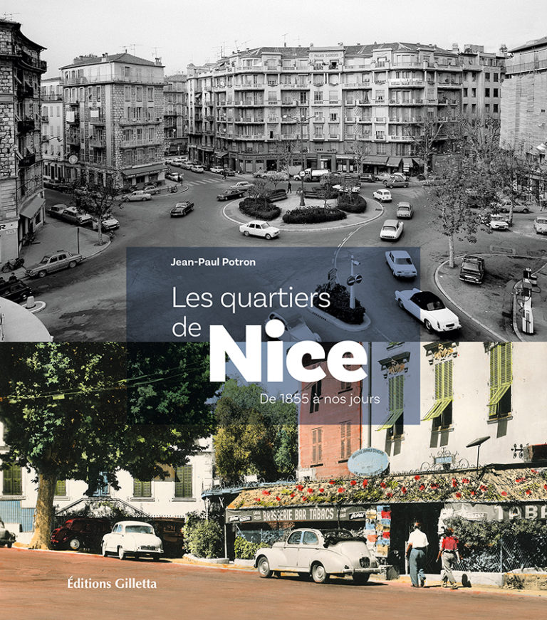 Les quartiers de Nice. De 1855 à nos jours – Editions Gilletta